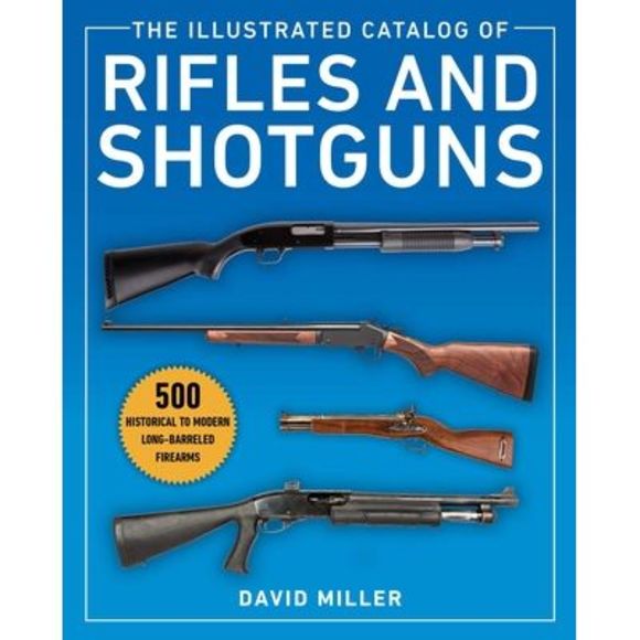 David Miller | Other | The Illustrated Catalog Of Rifles And Shotguns ...